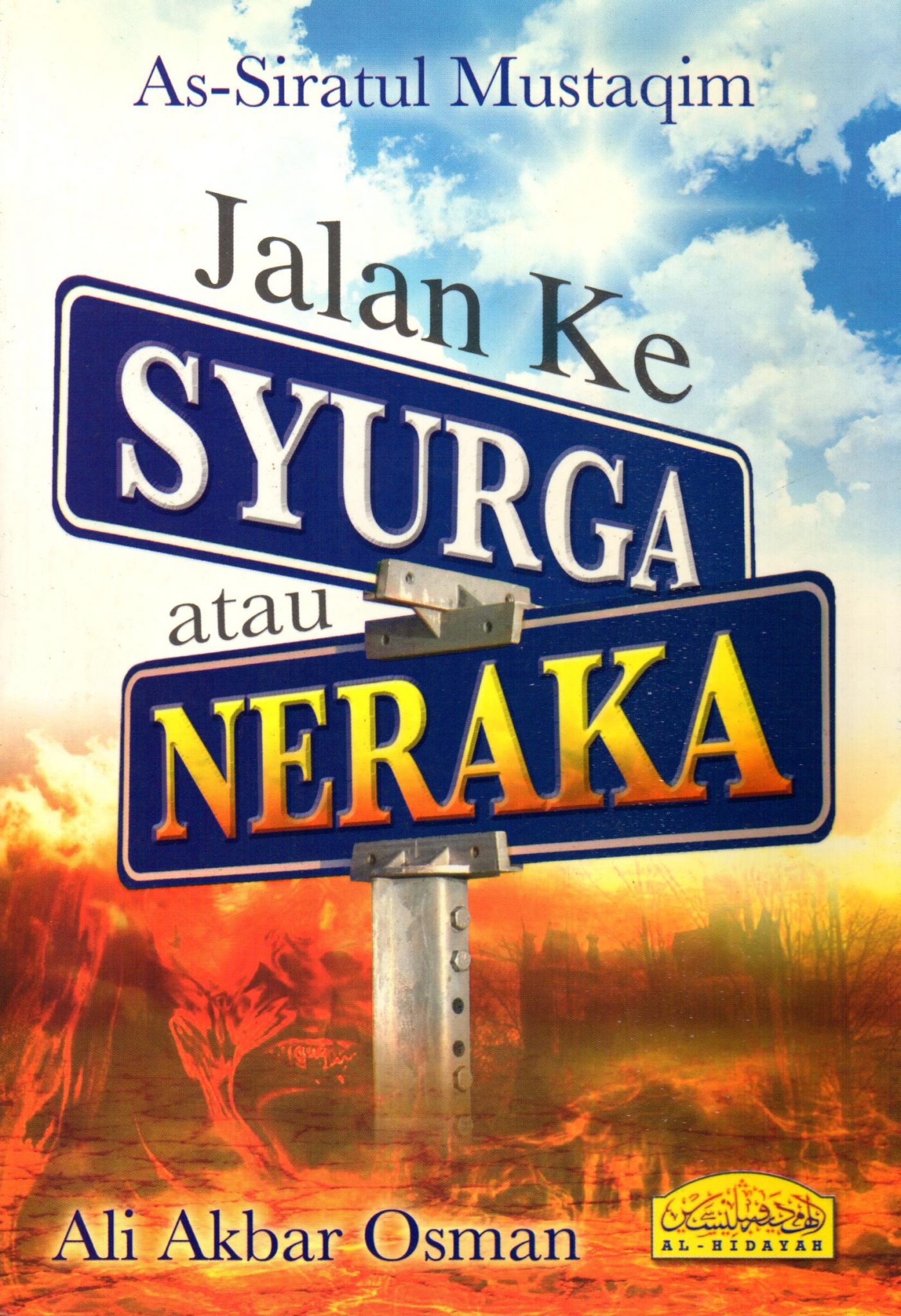 Jalan Ke Syurga atau Neraka – Al Hidayah