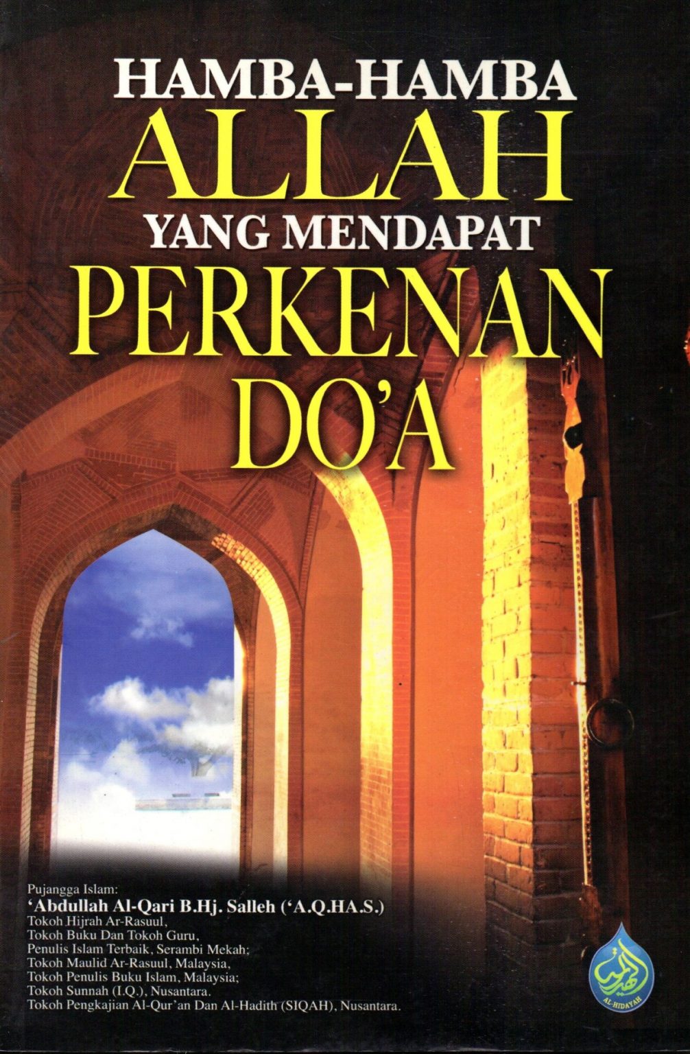 Hamba-Hamba Allah Yg Mendapat Perkenan Doa – Al Hidayah